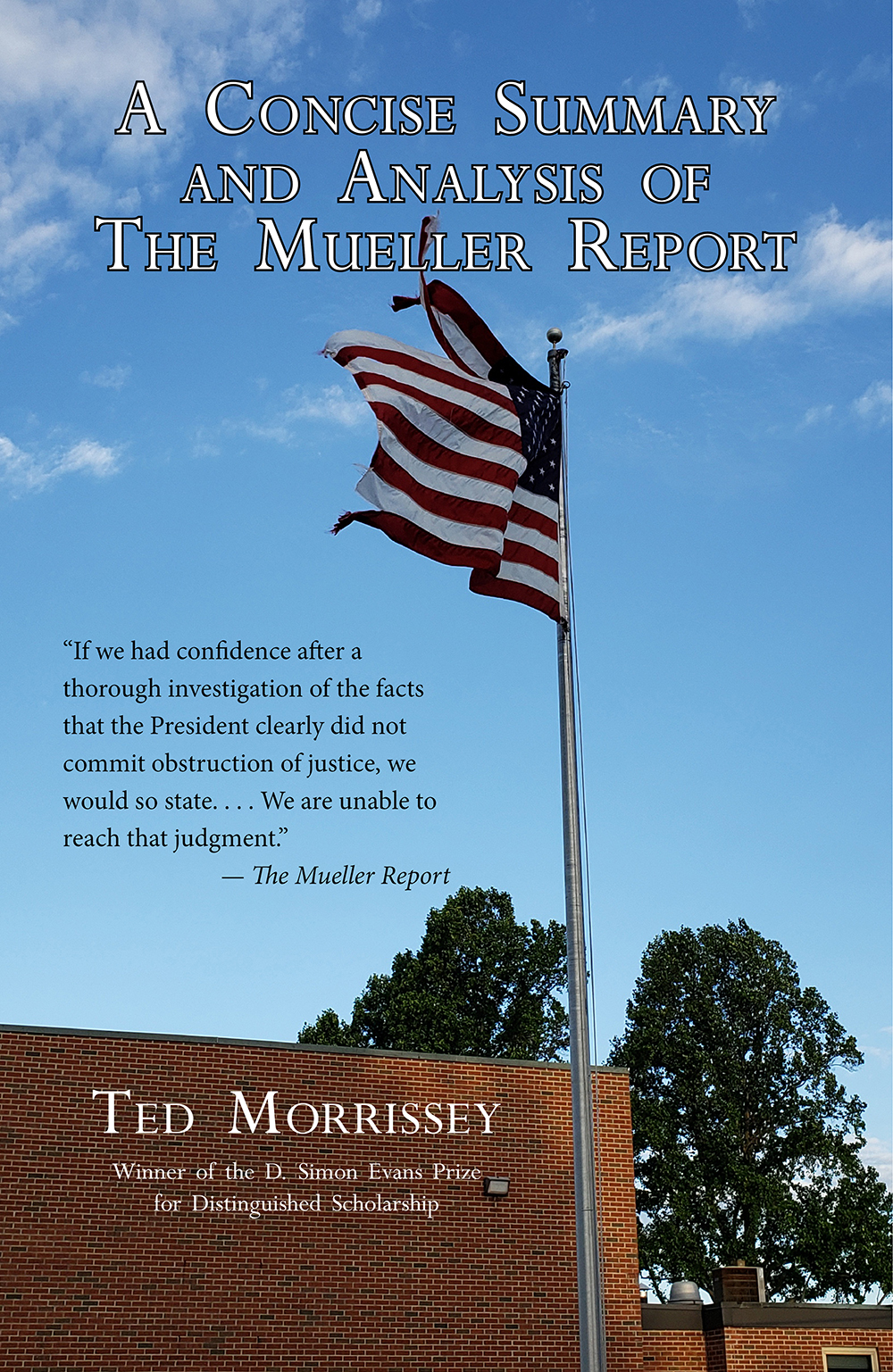 A Concise Summary and Analysis of The Mueller Report | Ted Morrissey